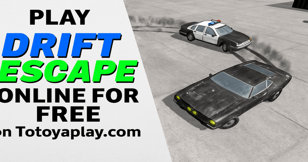 Drift Escape 🚗 Play on Totoyaplay.com